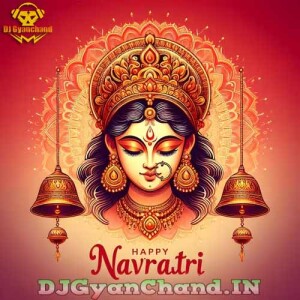 Navratri Hindi Bhakti Dj Songs Mp3 Download - DjGyanchand.In